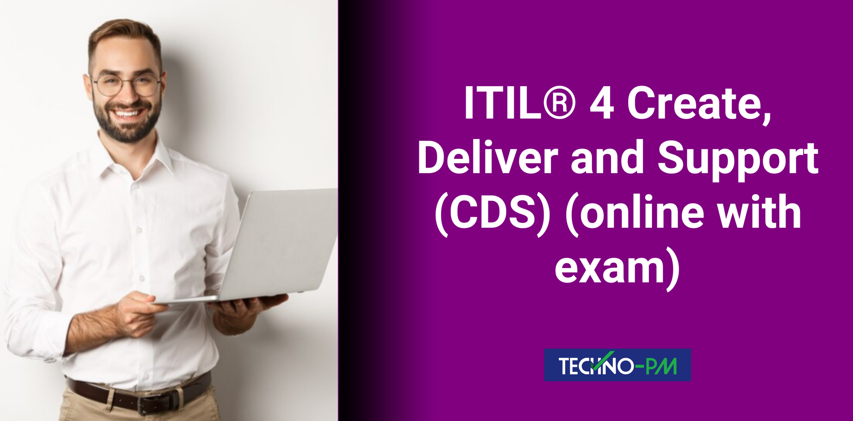 ITIL® 4 Create, Deliver and Support (CDS) (online with exam) – Techno PM - Project Management ...