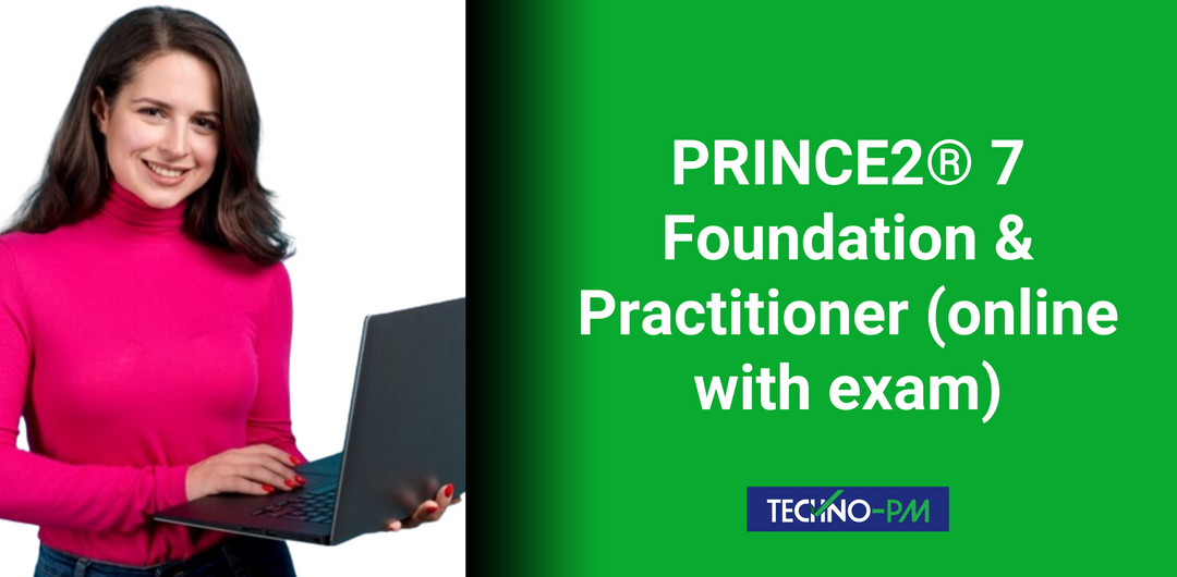 PRINCE2® 7 Foundation & Practitioner (online with exam) – Techno PM ...